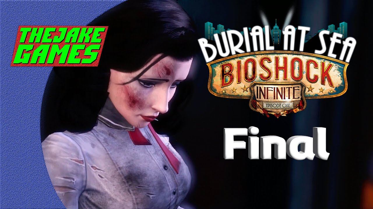 Финал ► Bioshock Infinite: Burial at Sea - Эпизод 1 ► Часть 2
