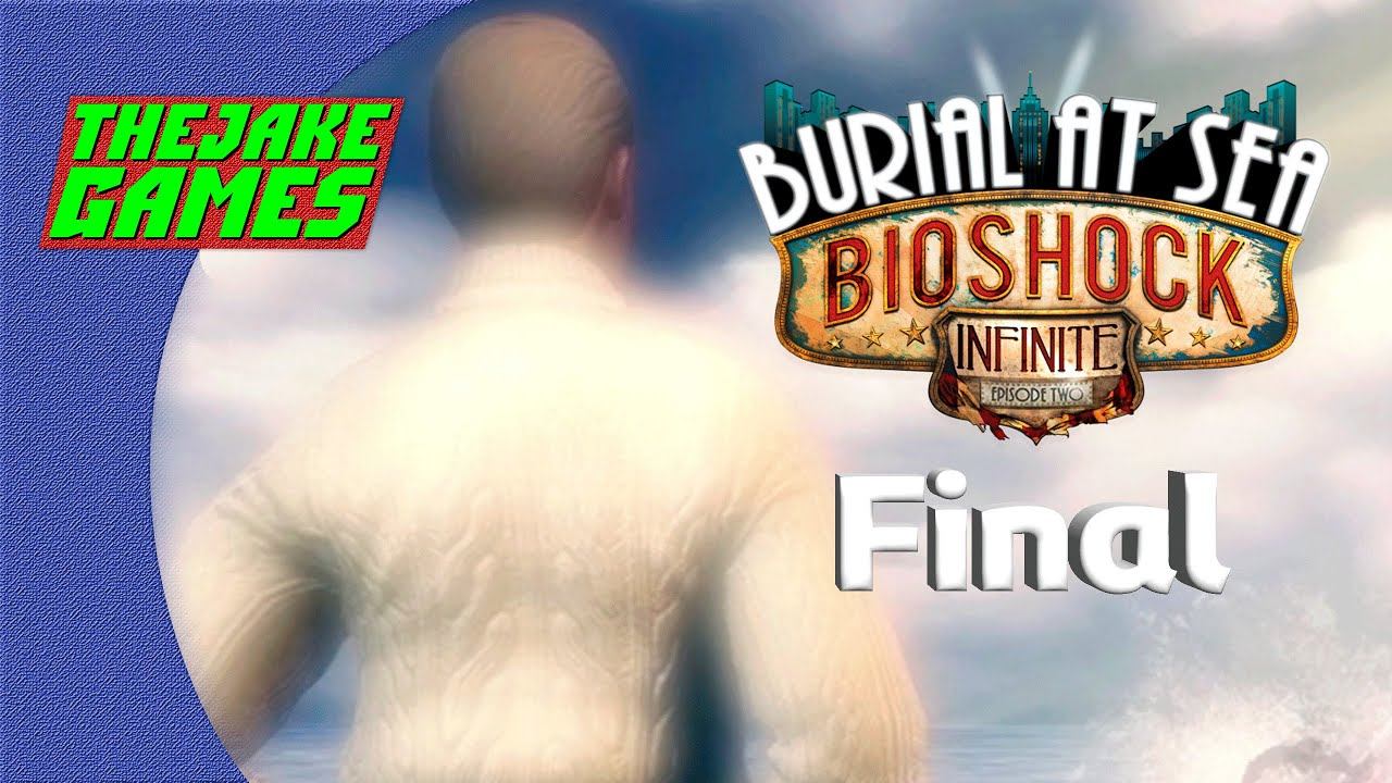 Финал ► Bioshock Infinite: Burial at Sea - Эпизод 2 ► Часть 4