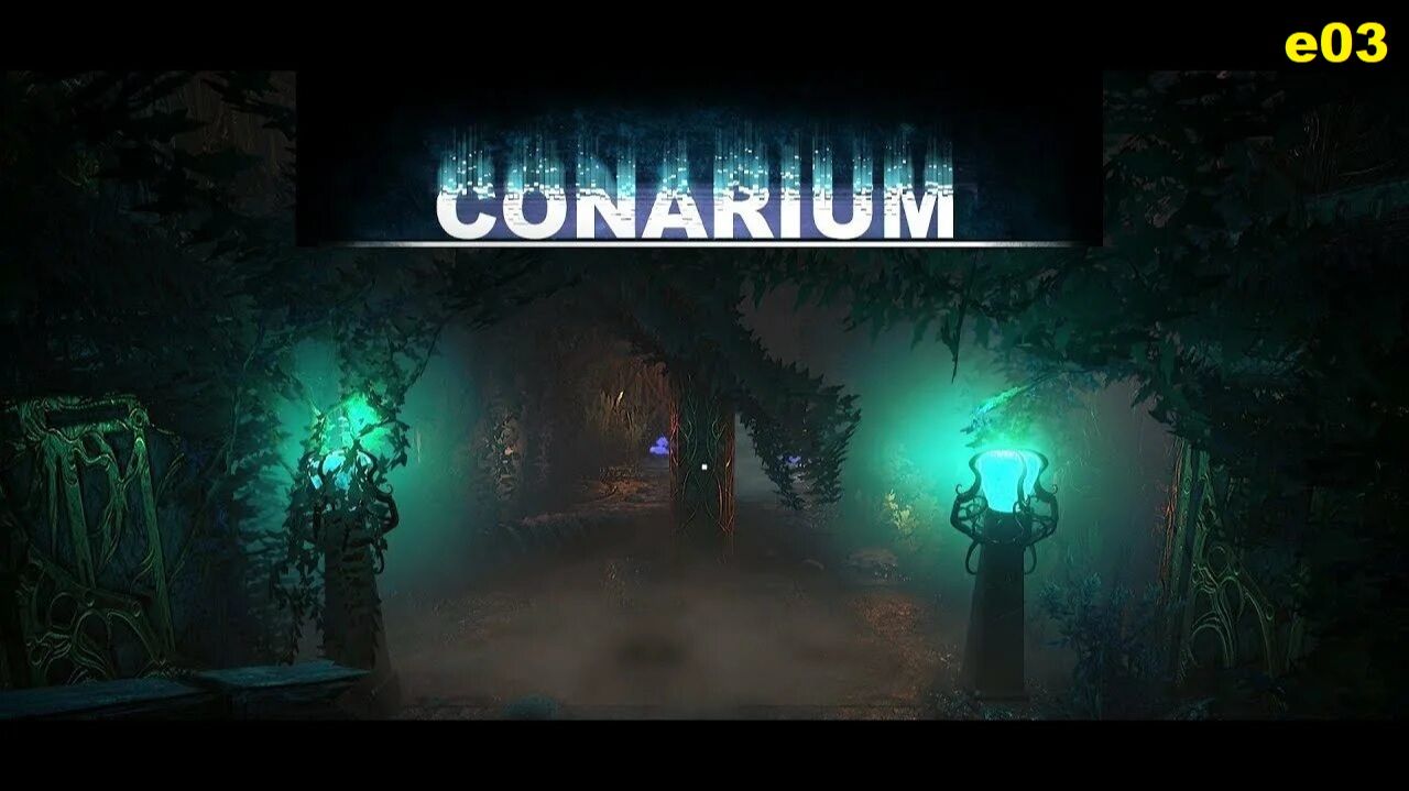 Conarium e03