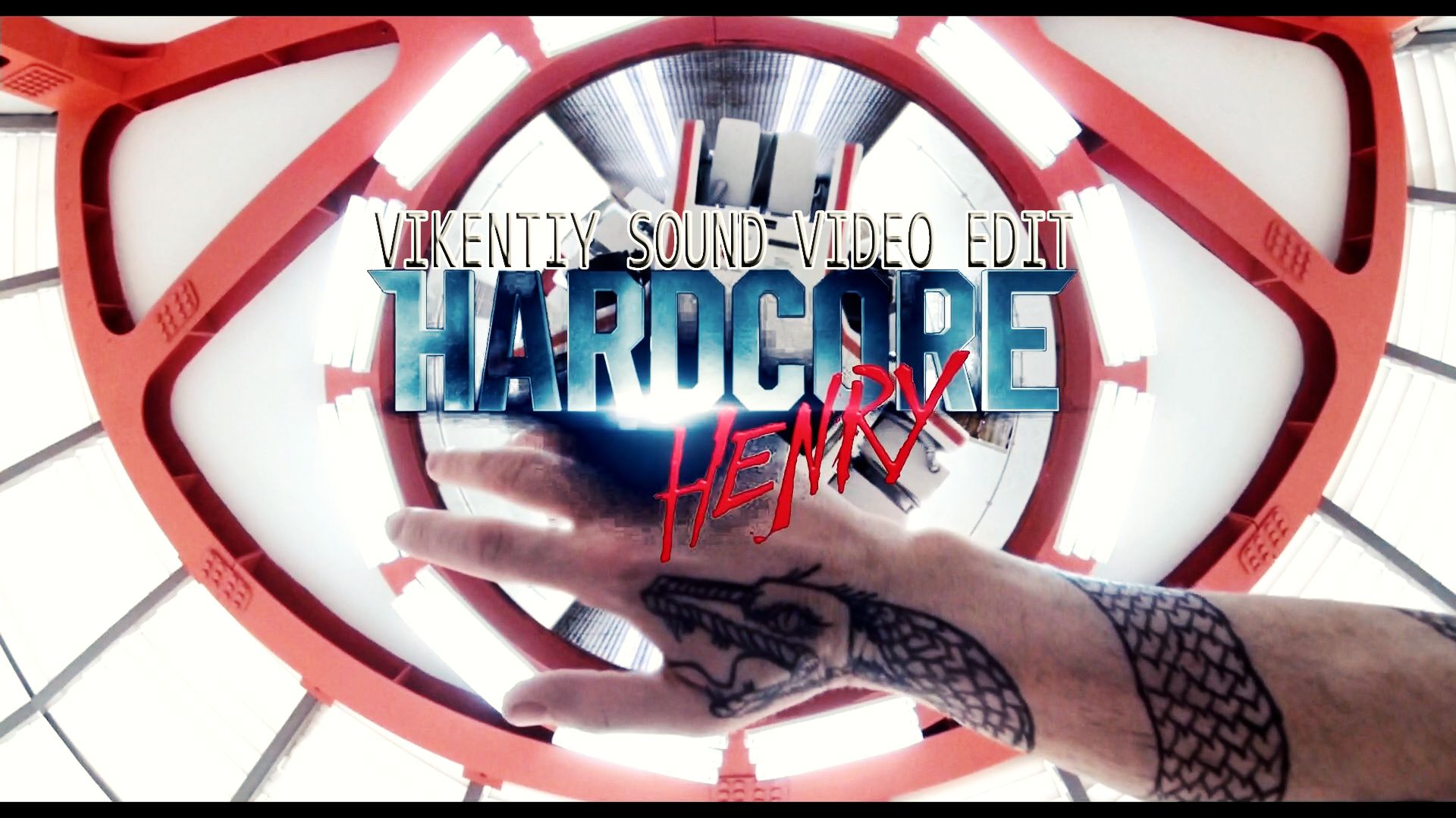 Hardcore Henry (Vikentiy Sound Video Edit) (2019)