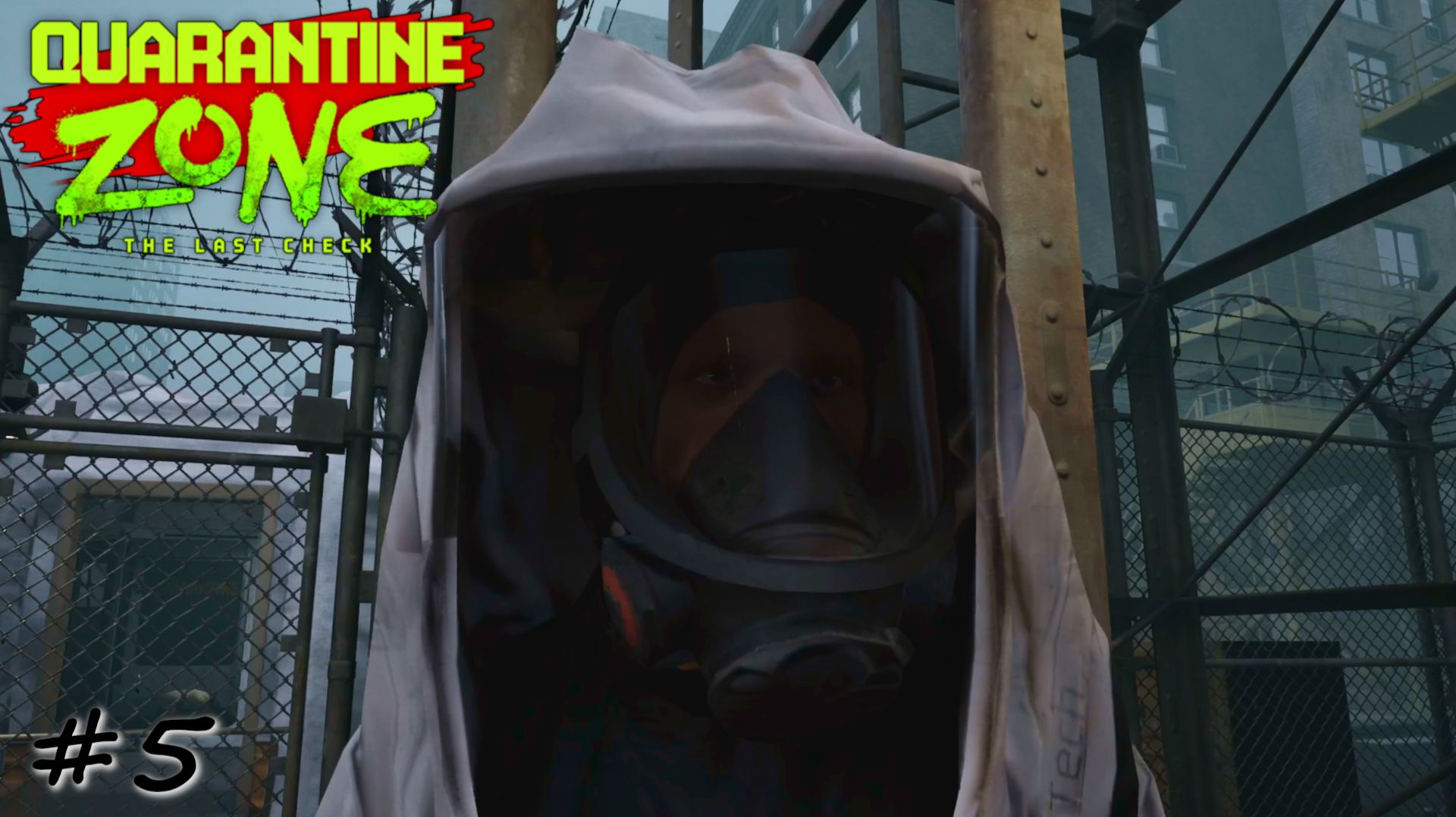 Внутреннее обследование - #5 - Quarantine Zone: The Last Check