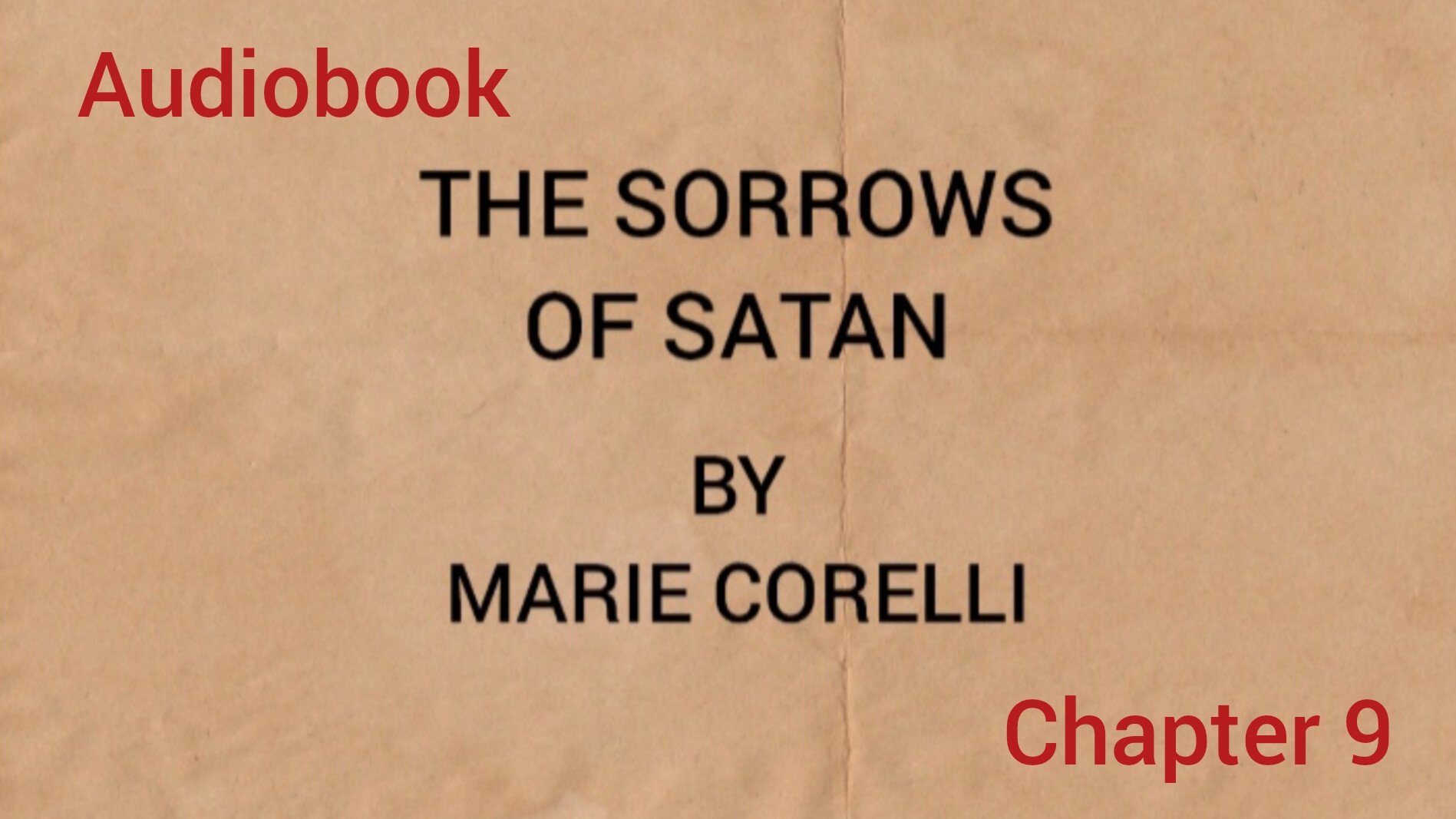Chapter 9. The Sorrows of satan by Marie Corelli. Audiobook, read by Liza Statler.