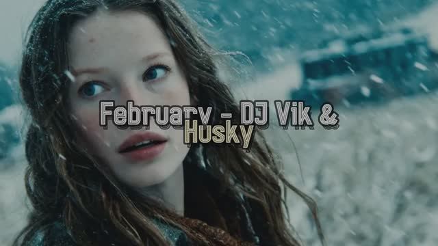Февраль (February Dance Hits 2026) - DJ Vik & Husky