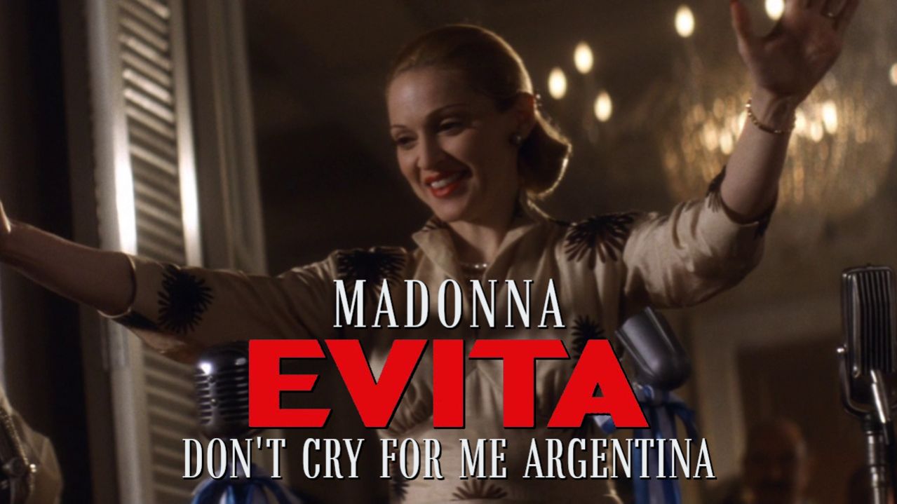 Madonna — Don't Cry For Me Argentina (Evita, 1996)