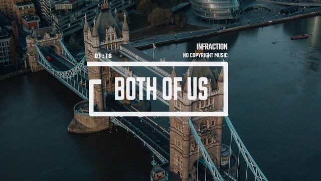Chill Drone Electronic by Infraction [No Copyright Music] ⧸ Both Of Us