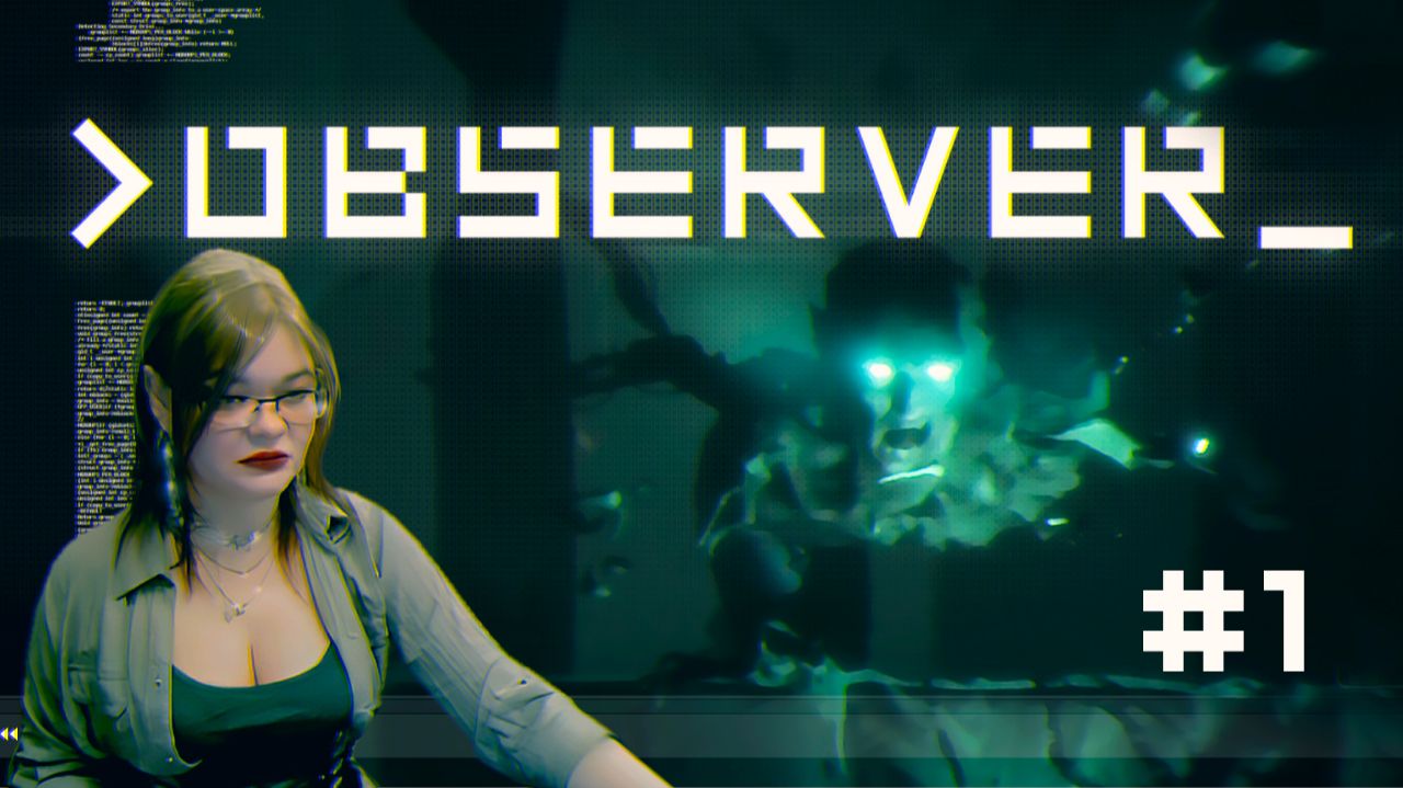 Прохождение игры ► Observer #1