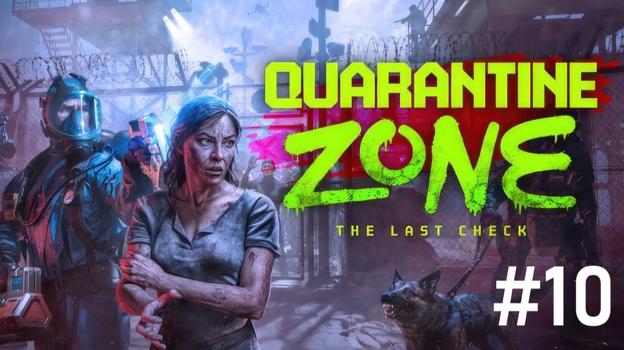 #Quarantine Zone 10. Тяжелая девичья судьба...