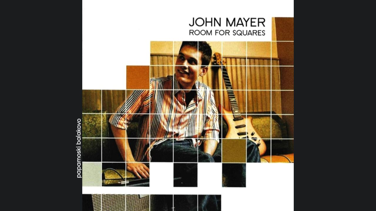 John Mayer - 3x5, 2001 Room For Squares (papamoski balakovo)