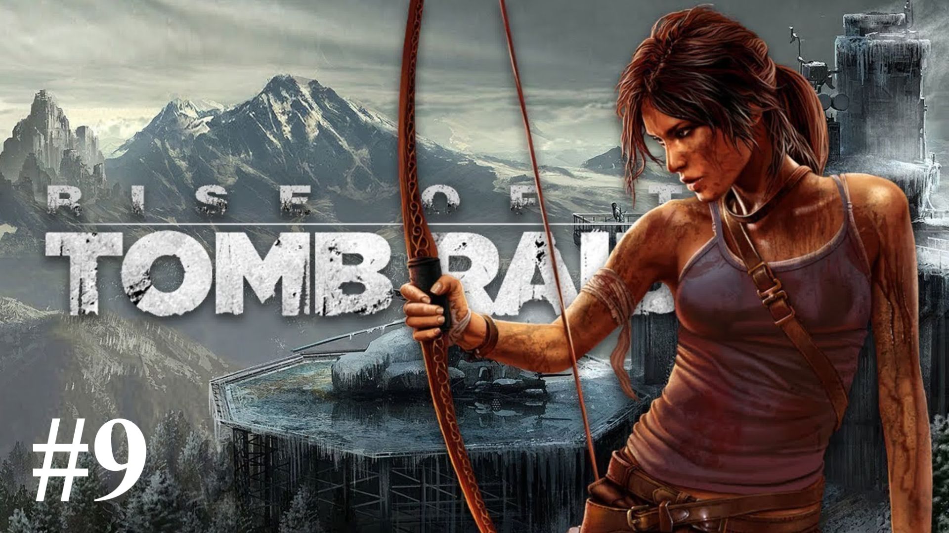 Долина греха 🗺 Rise of the Tomb Raider 🧗 9