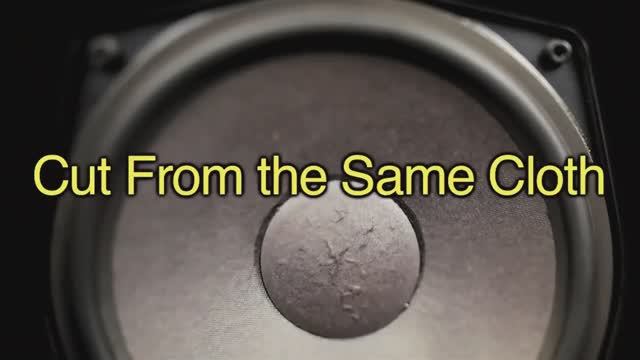 cut from the same cloth