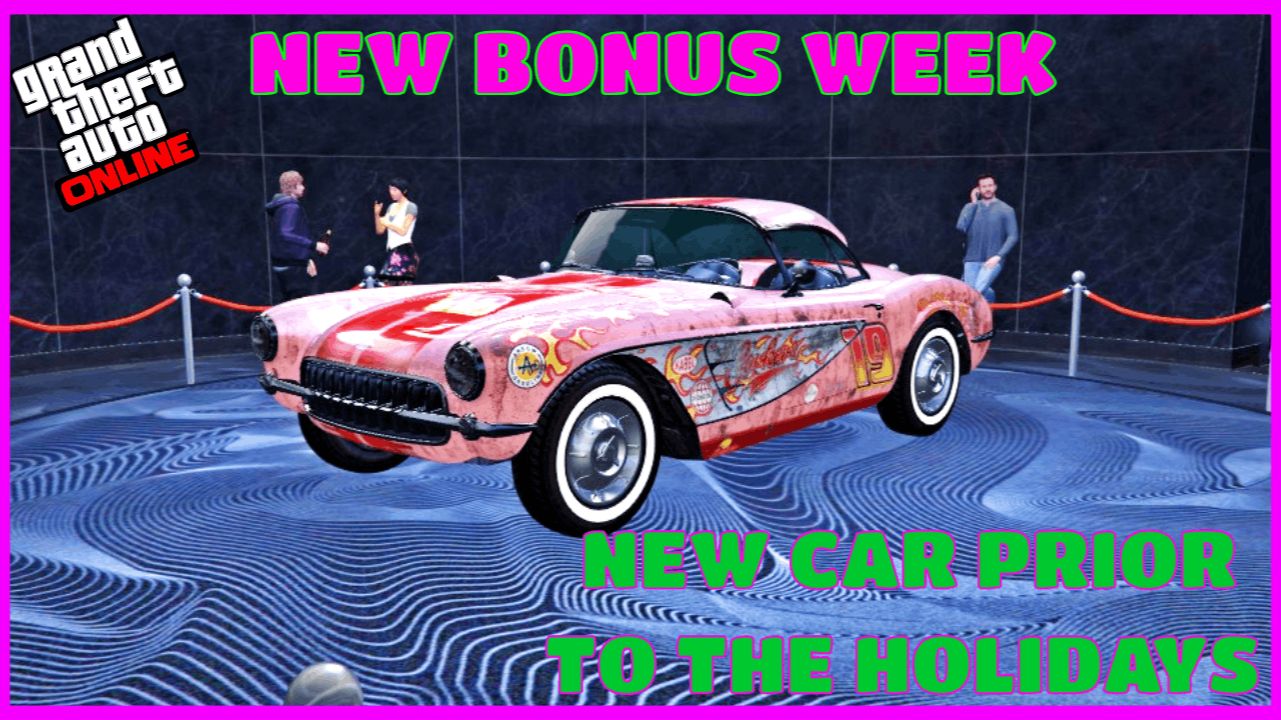 GTA V ONLINE НОВАЯ БОНУСНАЯ НЕДЕЛЯ -NEW BONUS WEEK NEW CAR PRIOR TO THE HOLIDAYS ГТА ОНЛАЙН #422