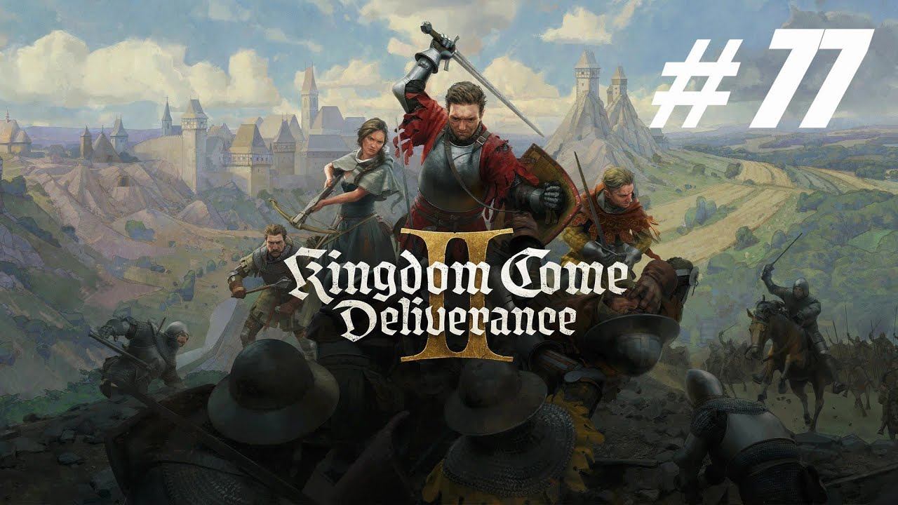 Kingdom Come: Deliverance II  # 77 = Прохождение на русском = Финал.