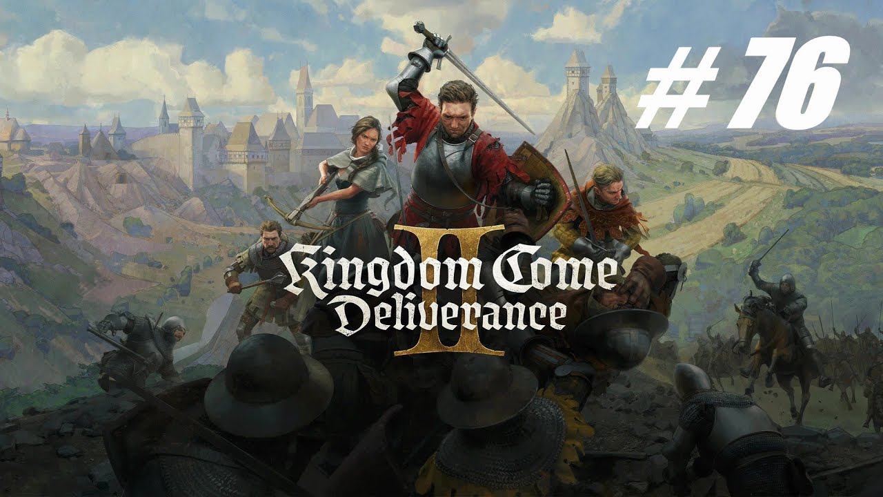 Kingdom Come: Deliverance II  # 76 = Прохождение на русском =