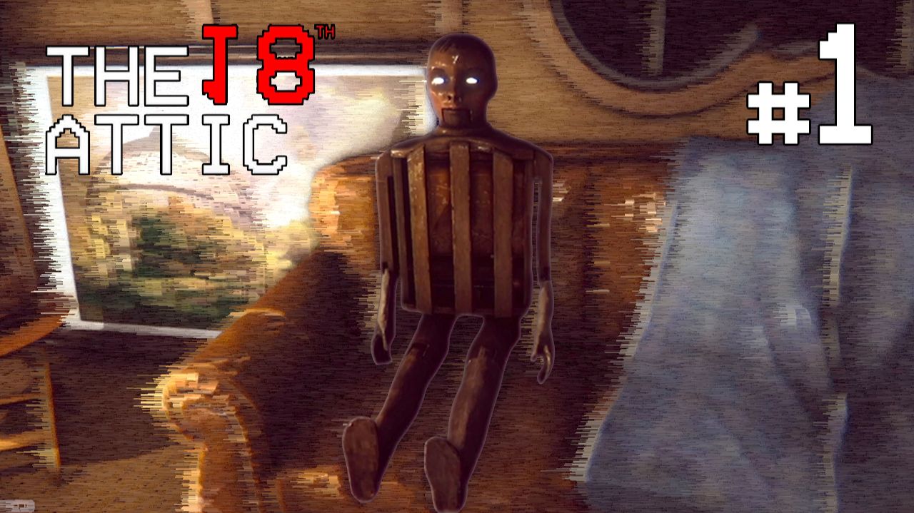 АНОМАЛЬНЫЙ ЧЕРДАК – The 18th Attic #1