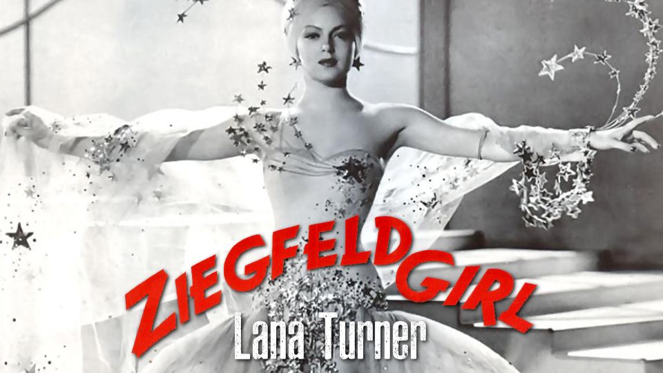 Lana Turner (Ziegfeld Girl, 1941)