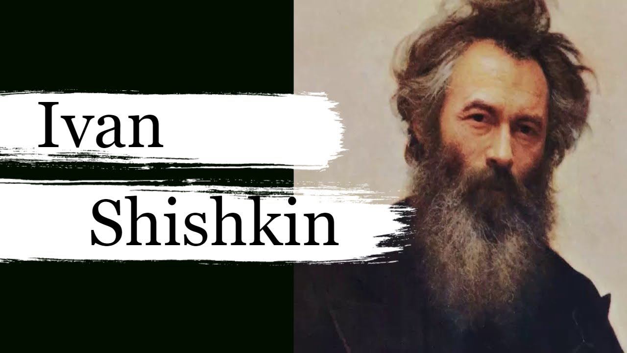Ivan Shishkin - taniqli rus peyzaj rassomi, chizmachi, rassom, o'ymachi-akvaforist