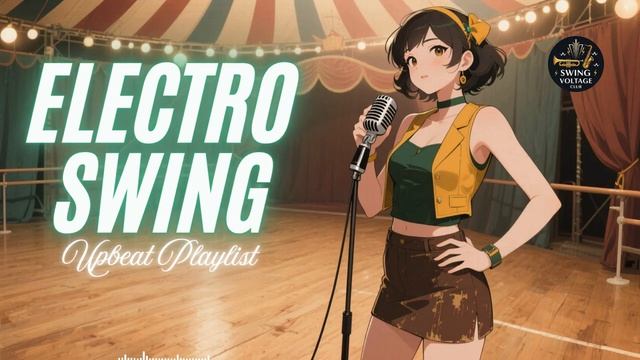 Best Electro Swing Music Playlist – Top Electro Swing Songs