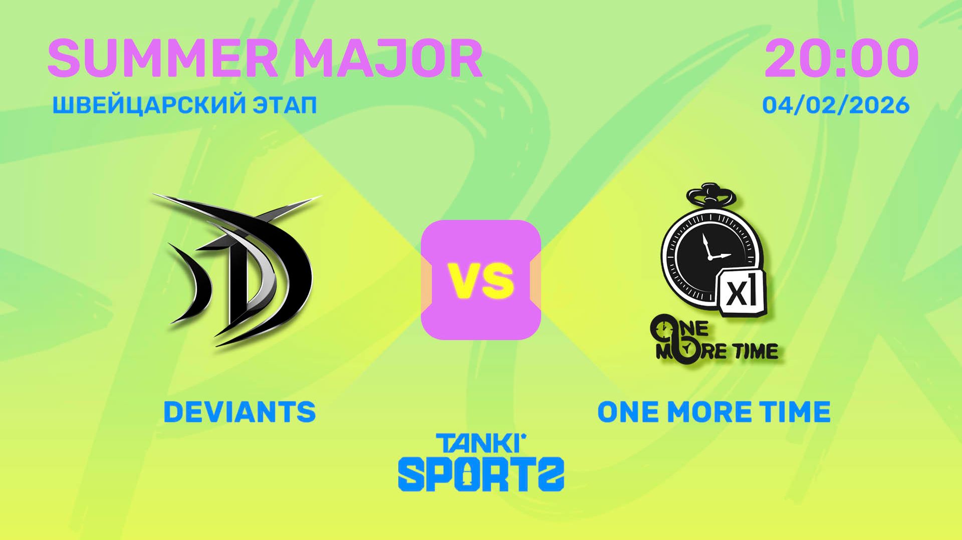 DEVIANTS VS ONE MORE TІME | SUMMER MAJOR | RANKINGS I | 04.02.2026