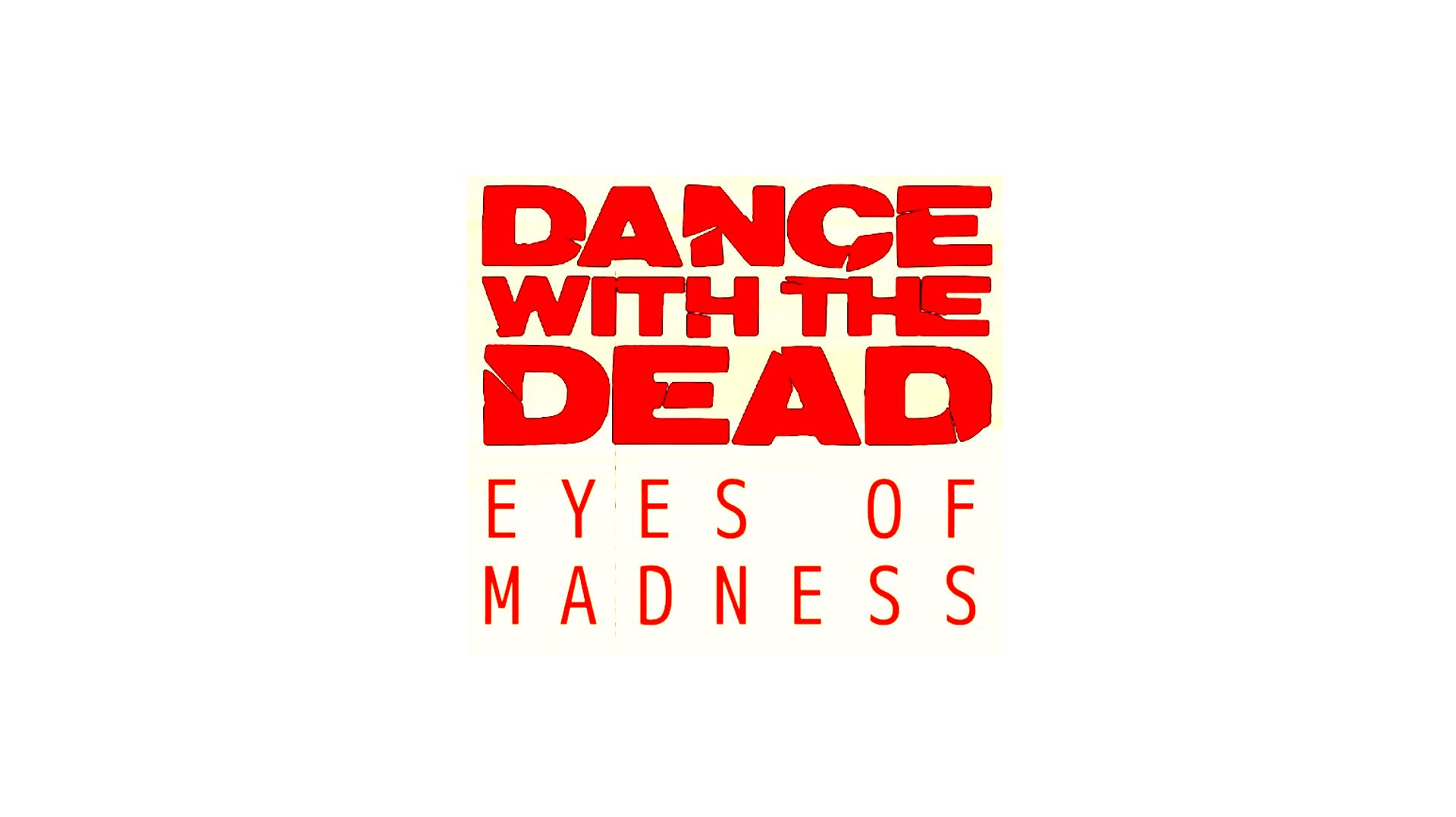 Dance With The Dead - Eyes of Madness (Vikentiy Sound Video Edit) (2022)