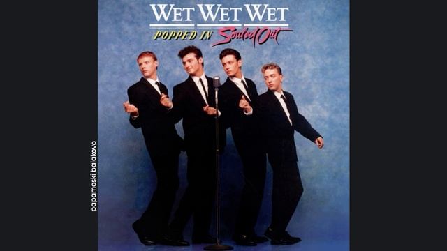 Wet Wet Wet - Angel Eyes, 1987 Popped In Souled Out (papamoski balakovo)
