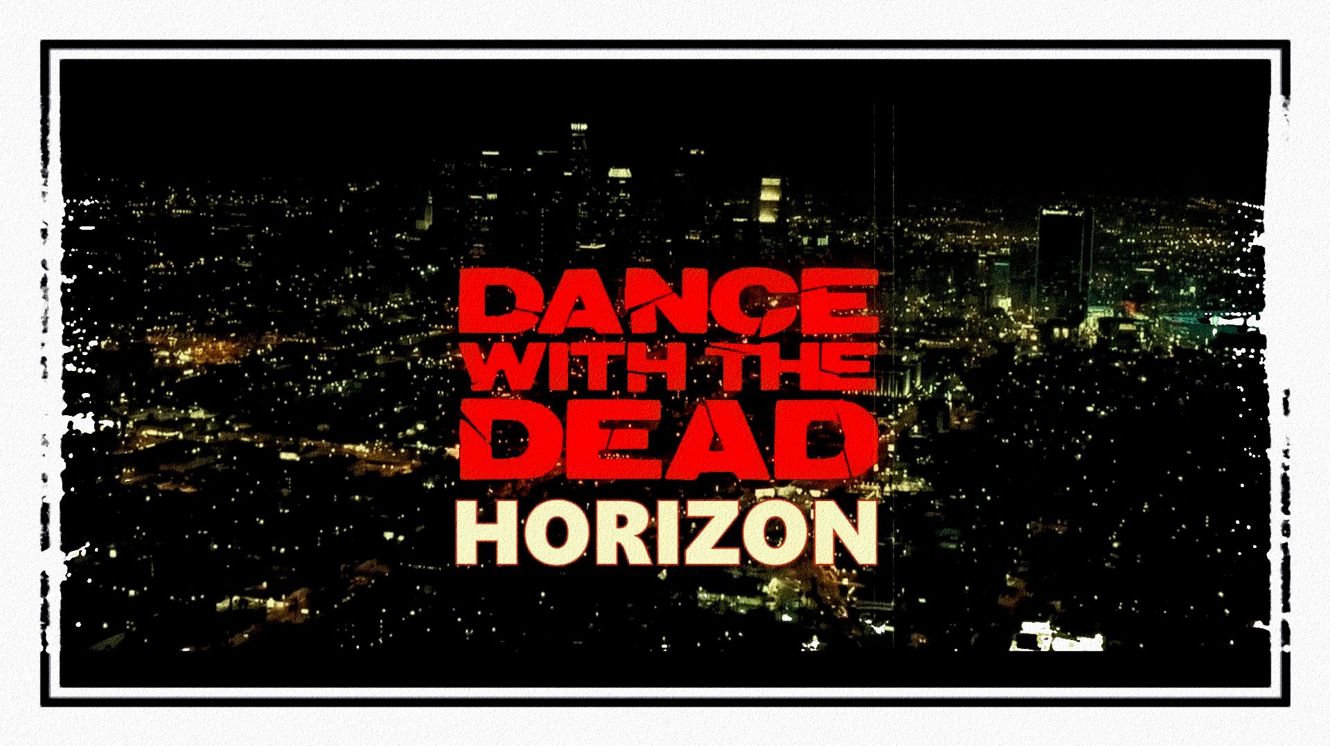 Dance With The Dead - Horizon (Vikentiy Sound Video Edit) (2022)