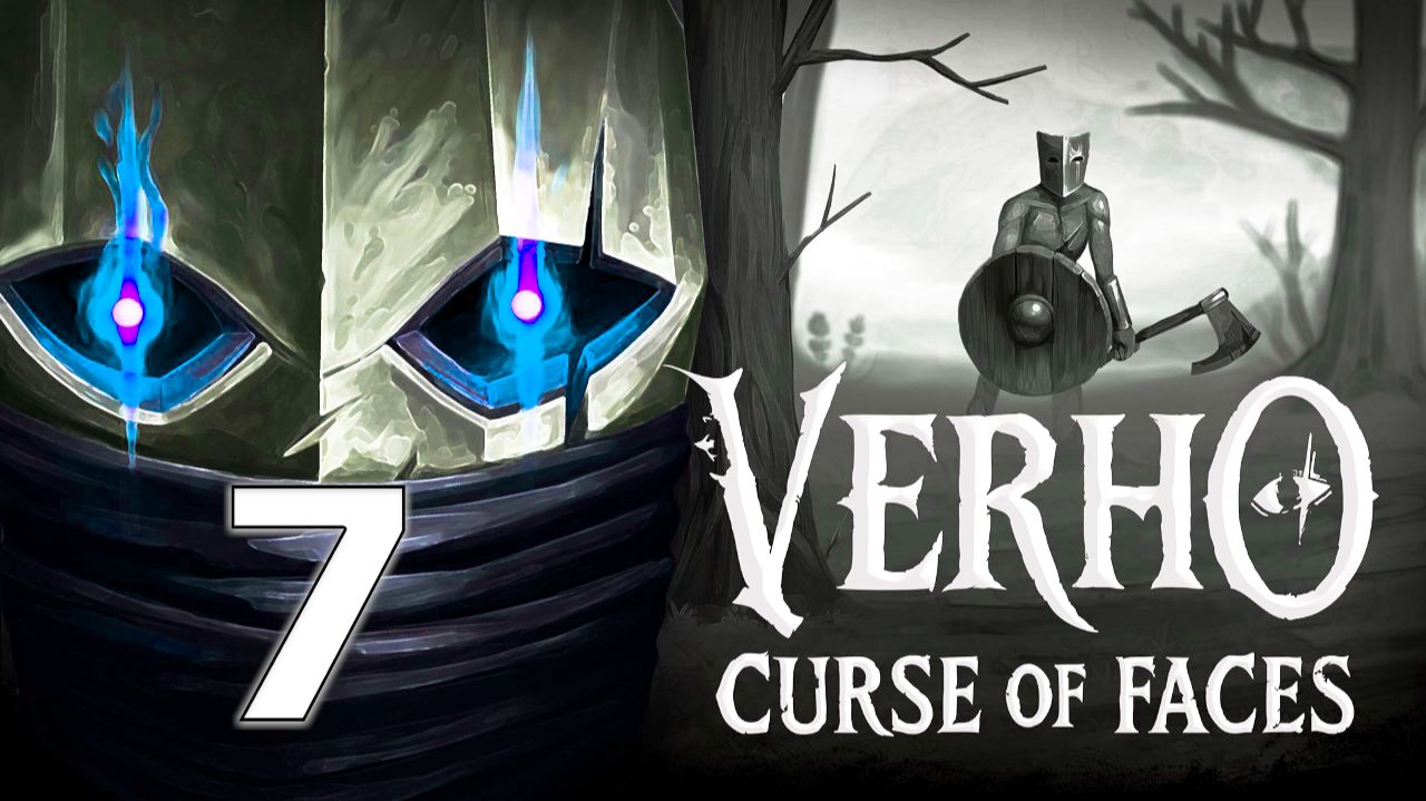 Verho: Curse of Faces | Прохождение на стриме: 7.
