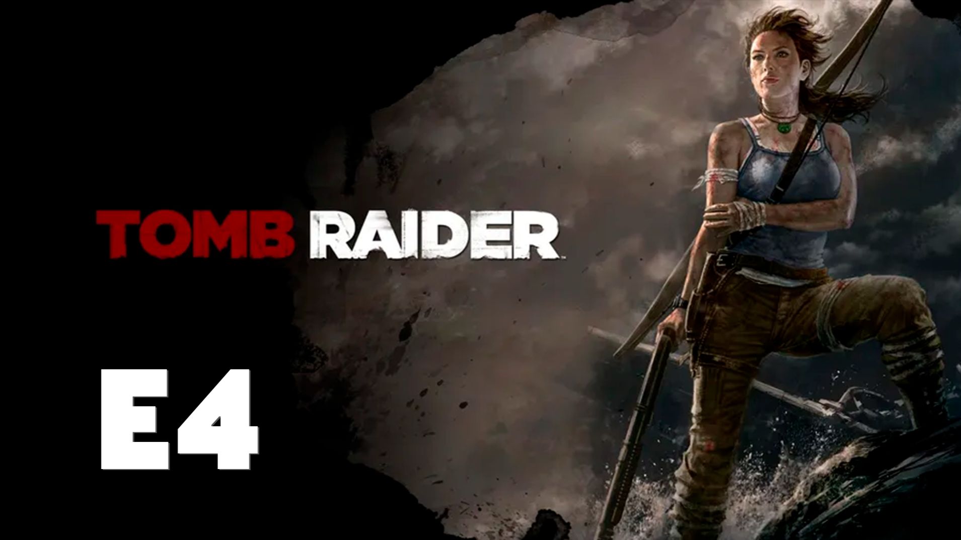 Tomb Raider [Episode 4]
