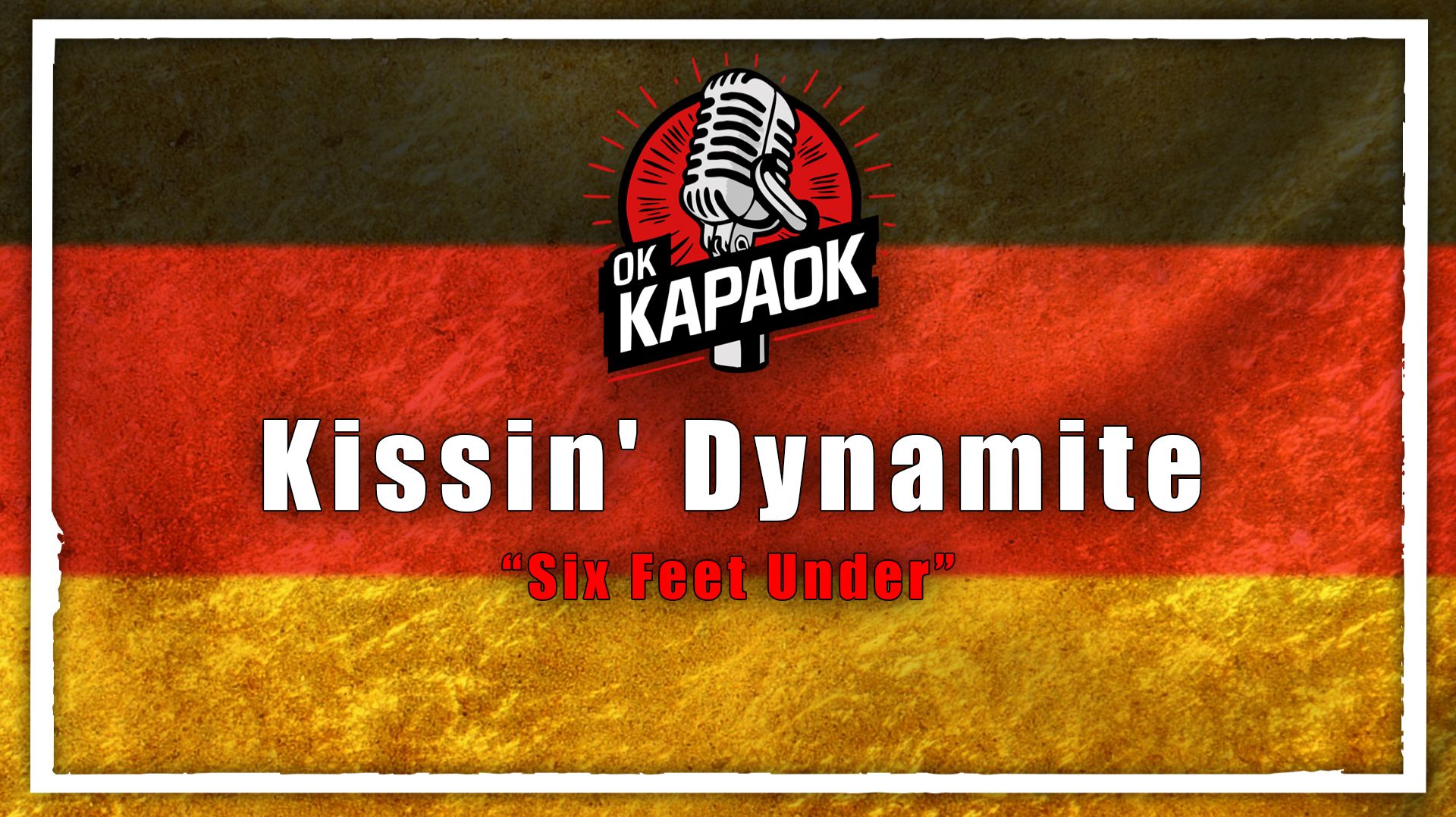 Kissin' Dynamite - Six Feet Under (КАРАОКЕ оригинальная аранжировка)