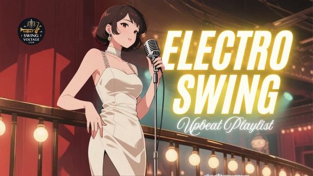 Upbeat Electro Swing Mix – Feel-Good Swing Vibes