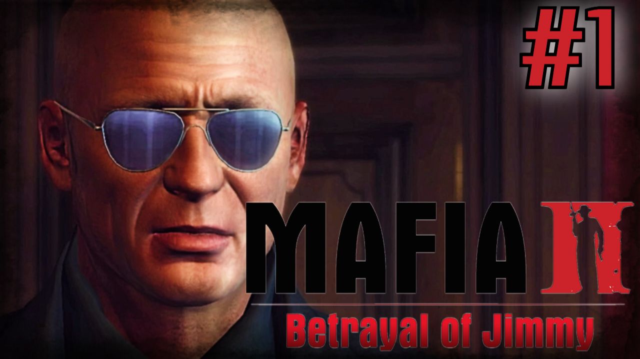 Mafia 2: The Betrayal of Jimmy. #1. Развлекаемся в DLC.