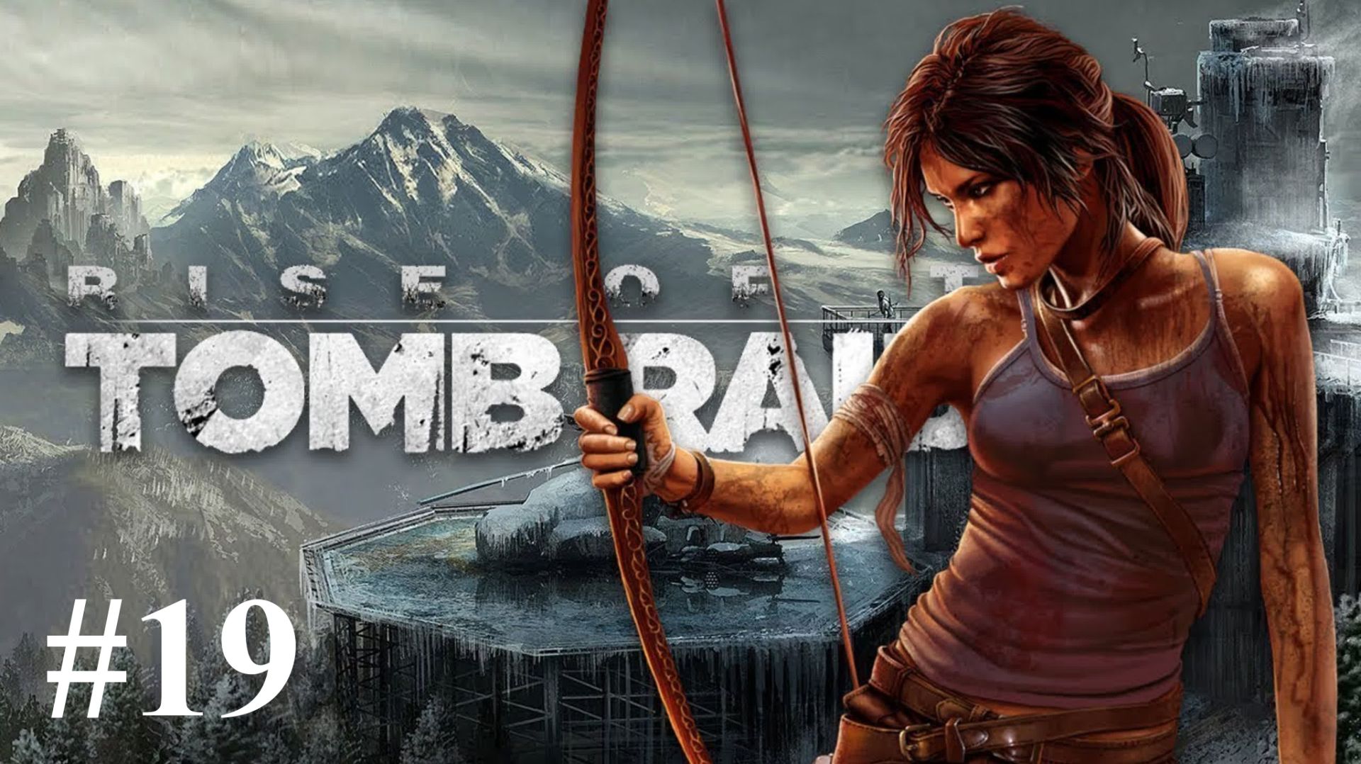 Нападение 🗺 Rise of the Tomb Raider 🧗 19