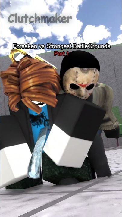 Forsaken vs Strongest BattleGrounds (PT 1)