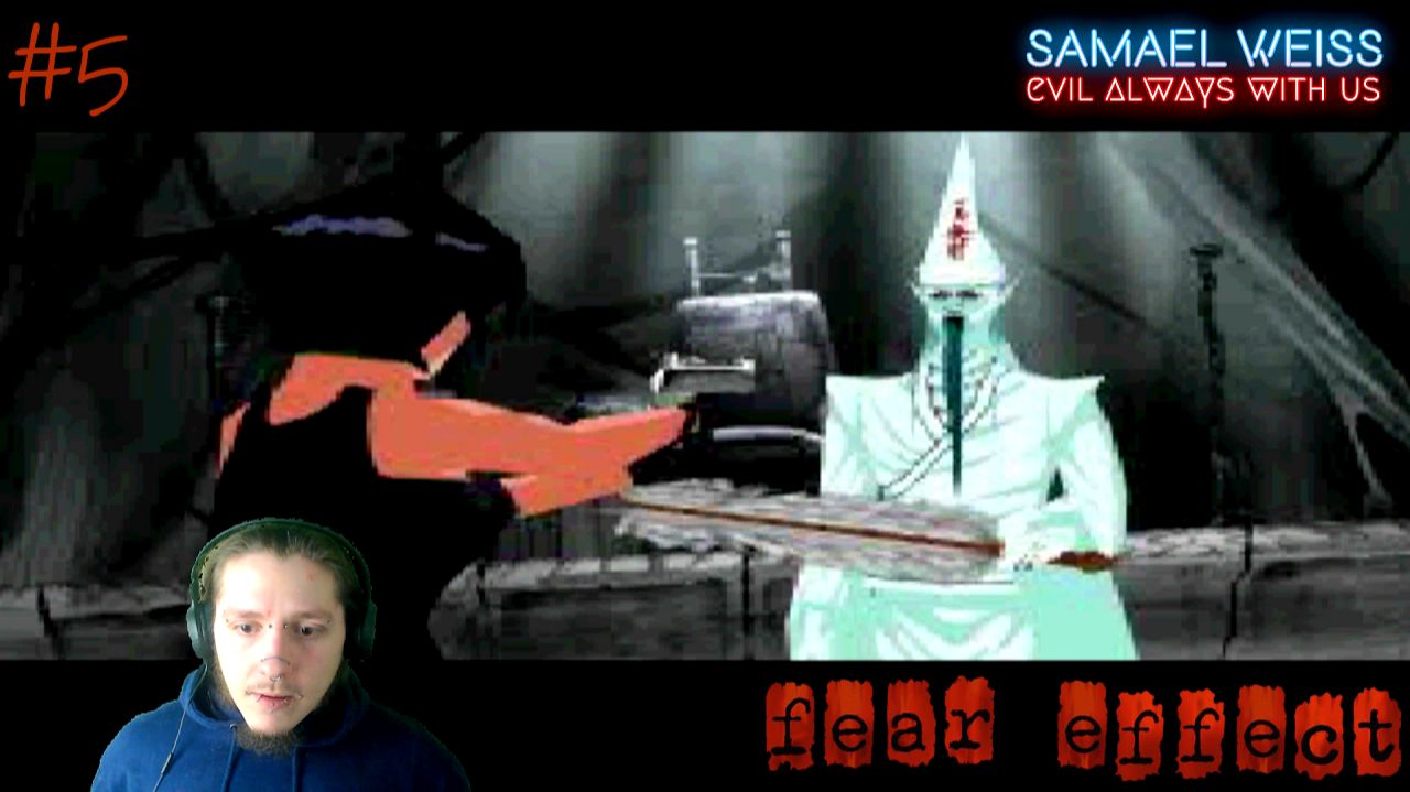 Неупокоенные души ~ #5 ` Fear Effect