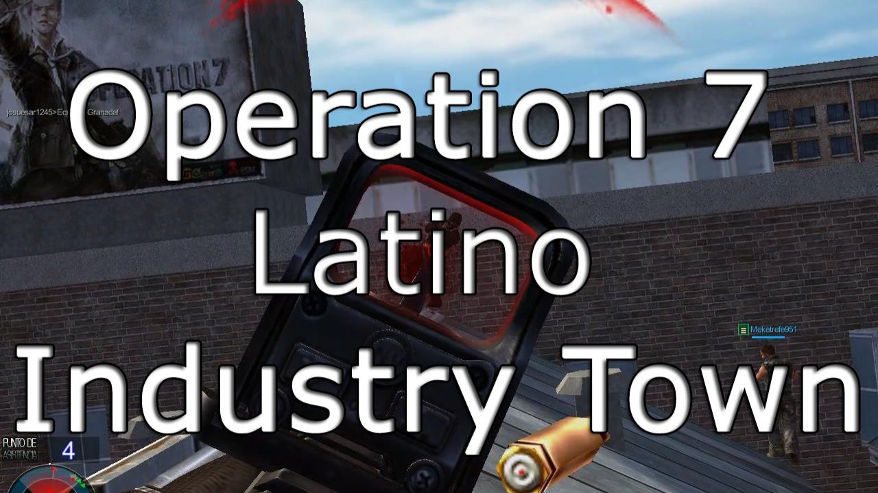 Operation 7 latino  Industry Town