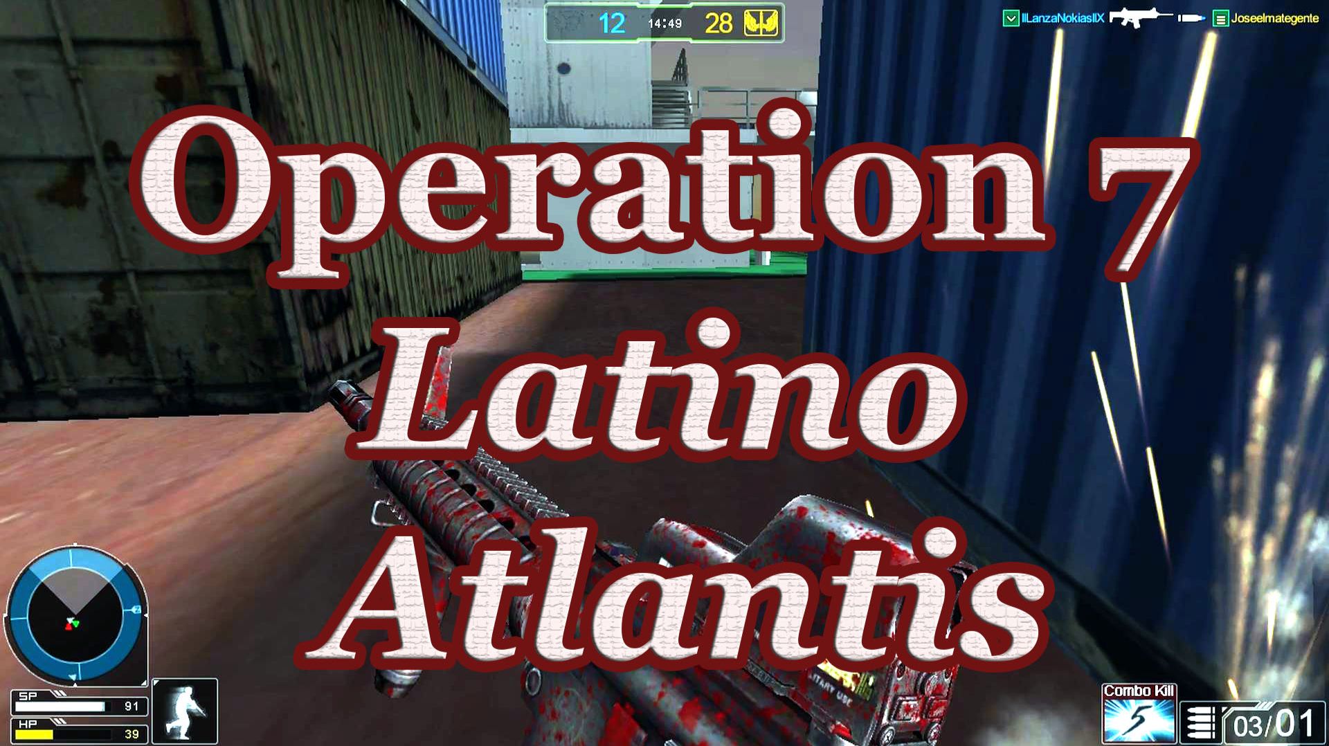 Operation 7 latino Atlantis