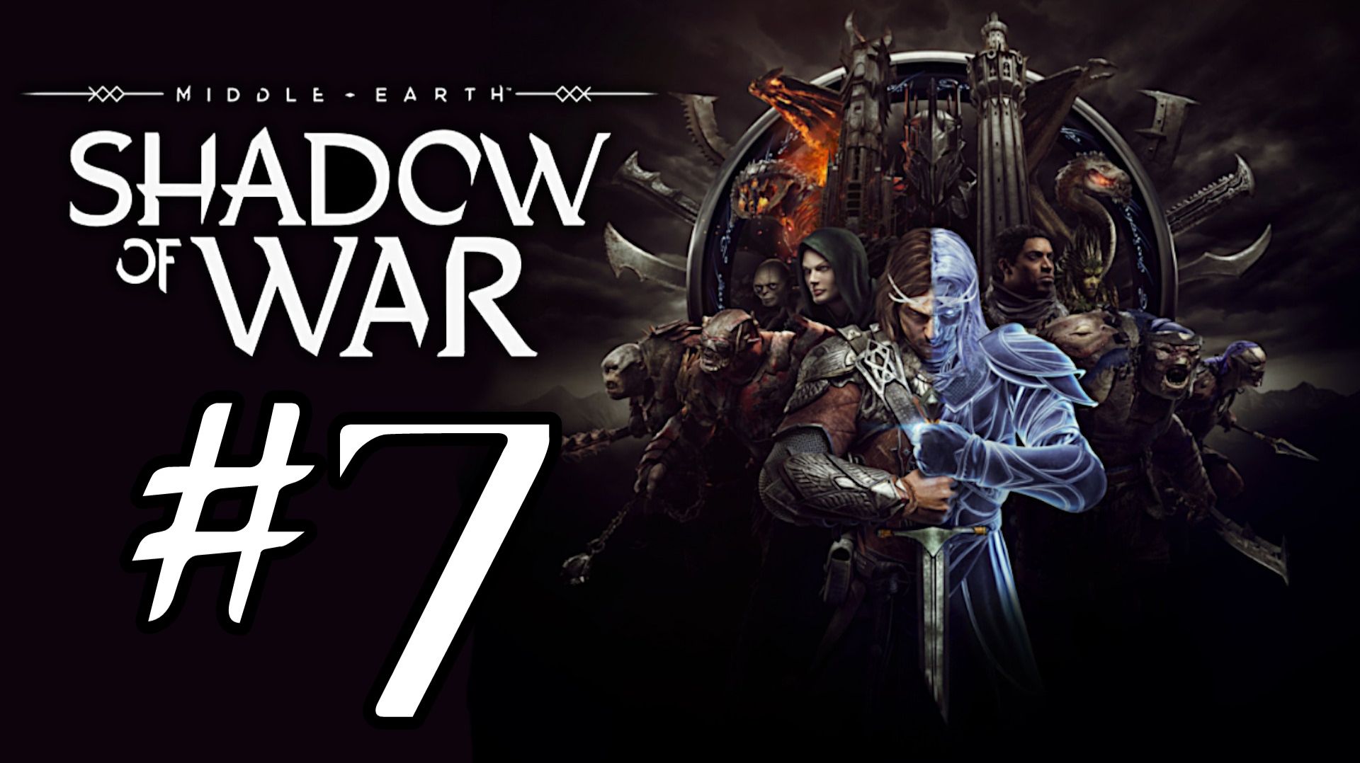Middle-earth: Shadow of War. Прохождение. #7