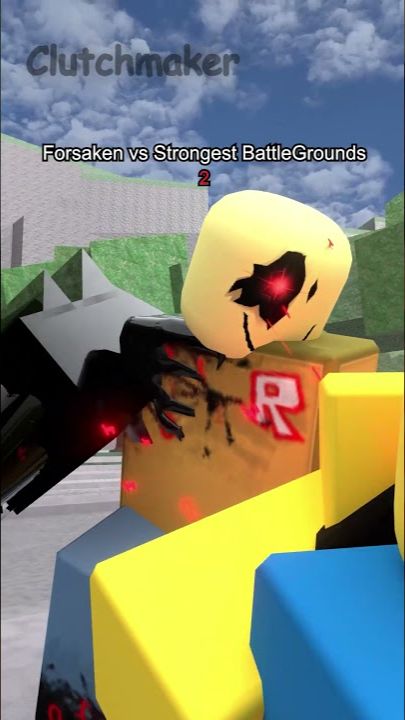 Forsaken vs Strongest BattleGrounds = 💀 PT 2