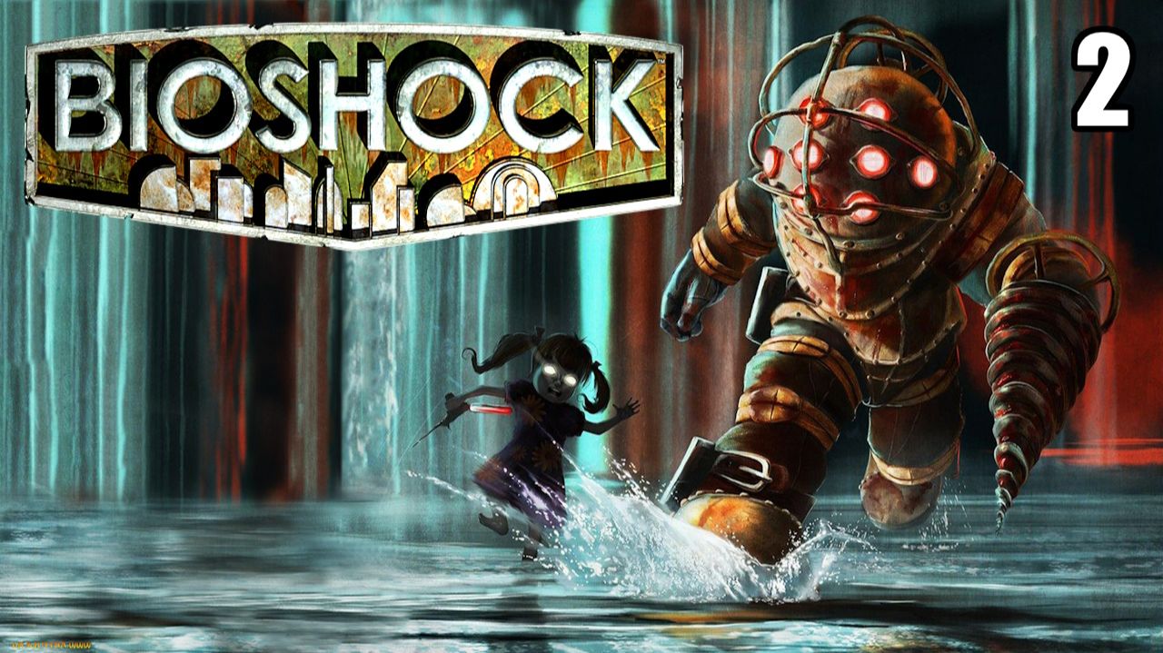 #2 BioShock 2007 \ БиоШок 2007 ( шутер с элементами рпг)