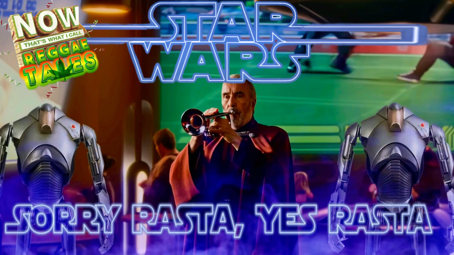 Star Wars — Sorry Rasta, Yes Rasta (Reggae Tales is...)