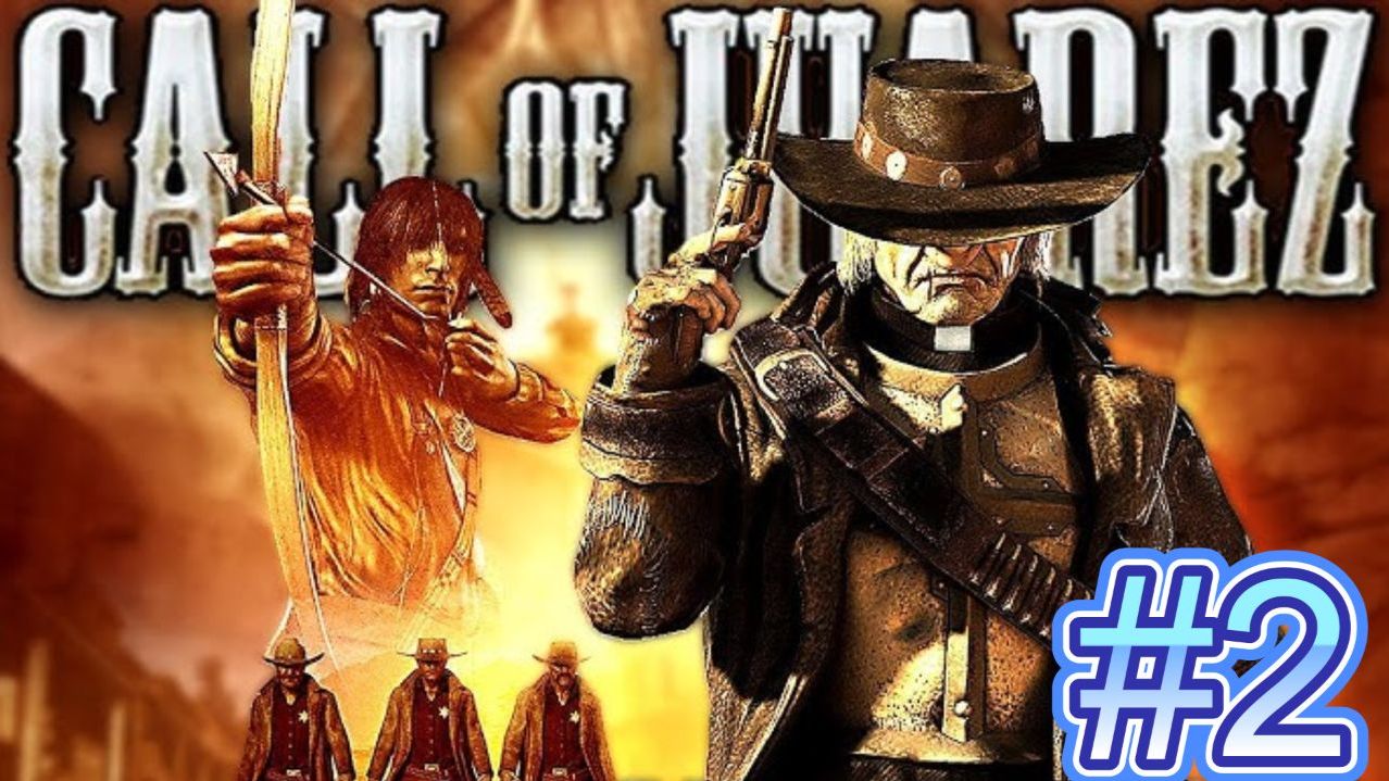 CALL OF JUAREZ➤СОКРОВИЩА АЦТЕКОВ➤#2
