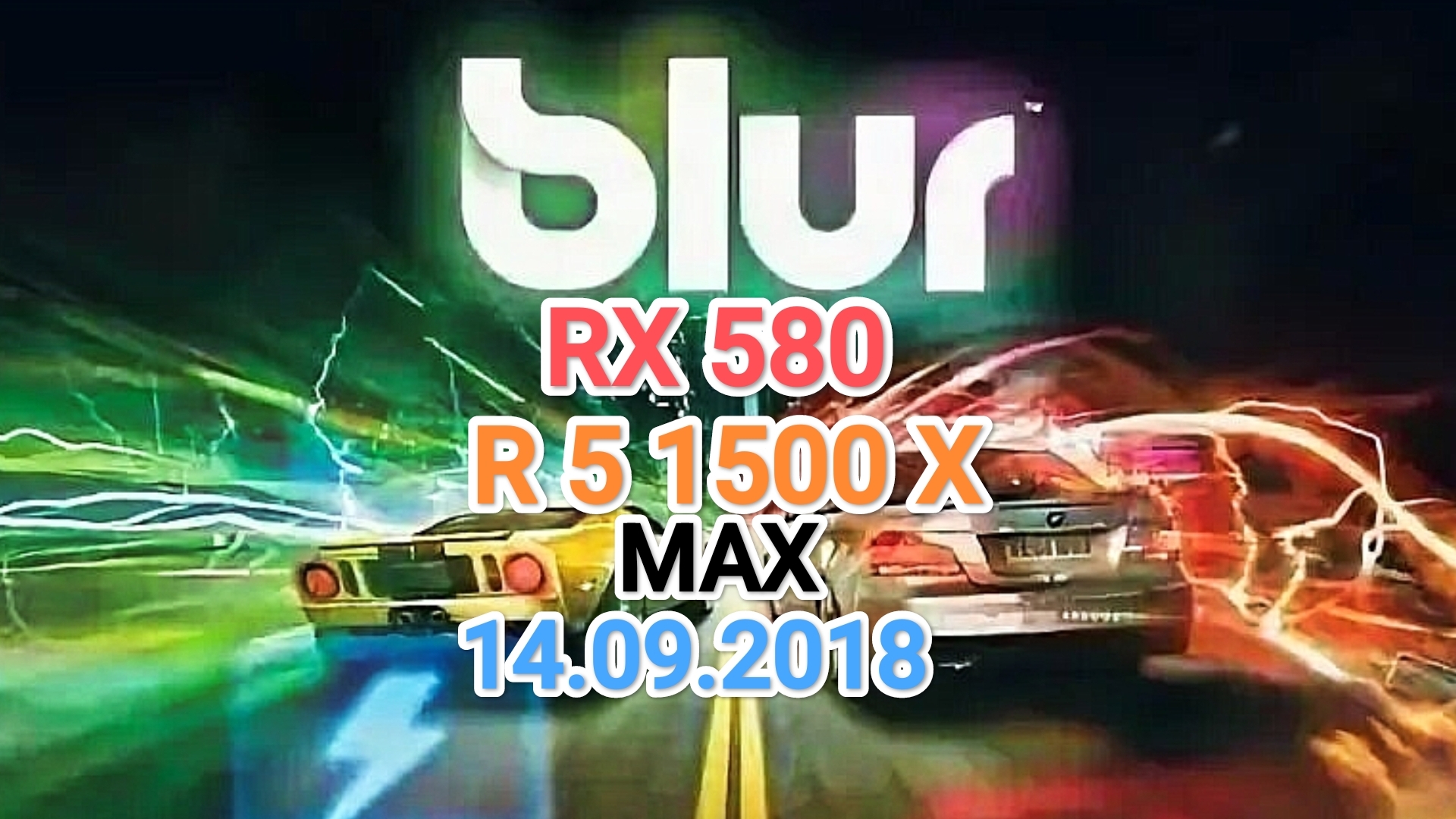Blur v.1.02 vs RX 580/R 5 1500 X (ретро тест от 14.09.2018)