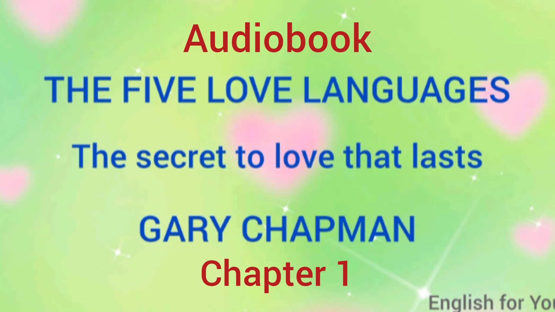 Chapter 1. THE Five LOVE LANGUAGES by Gary Chapman. Audiobook.