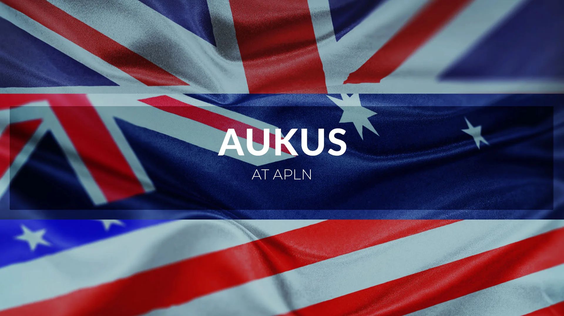 AUKUS — альянс Австралии, Великобритании и США (2023)