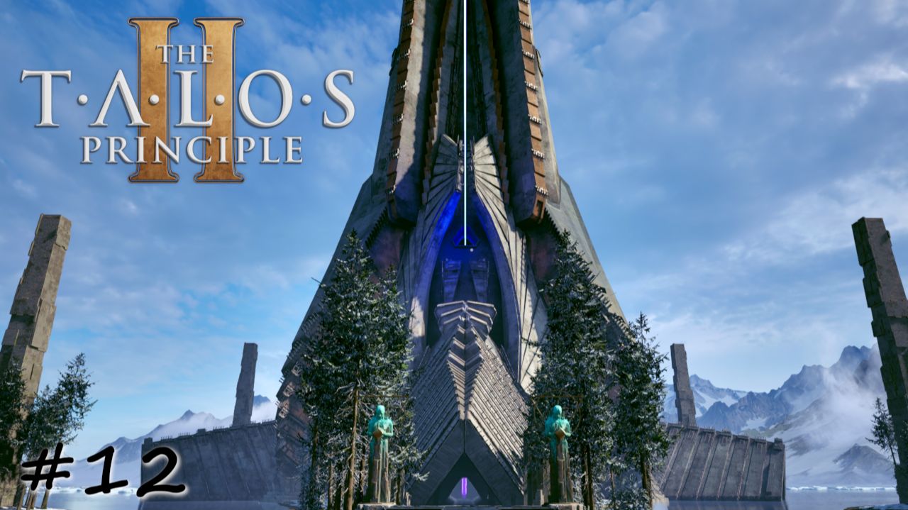 Завершение второго северного острова - #12 - The Talos Principle 2