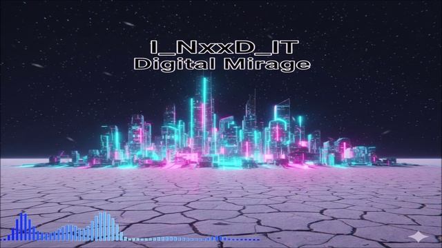I_NxxD_IT - Digital Mirage (Single) (2026)