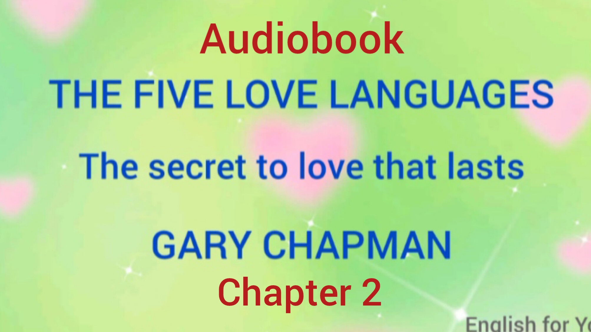 Chapter 2. THE Five LOVE LANGUAGES by Gary Chapman. Audiobook.