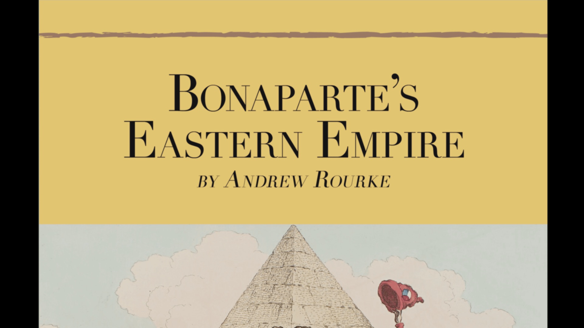 First Look at Limits of Glory: Bonaparte's Eastern Empire