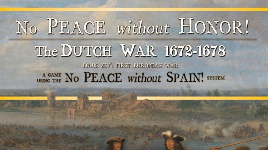 No Peace Without Honor!: The Dutch War 1672-1678 | Unboxing & Overview