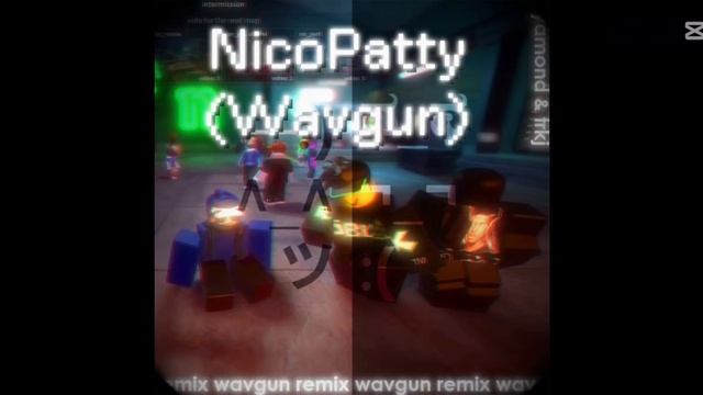 Nicopatty
(Wavgun)