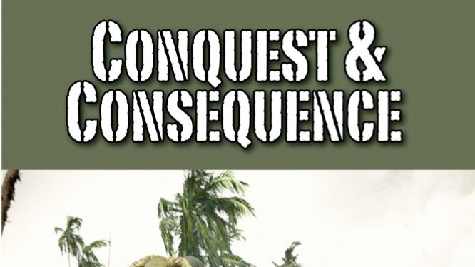 Video Unboxing – Conquest and Consequence